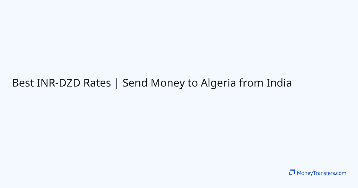 Best INR-DZD Rates | Send Money to Algeria from India
