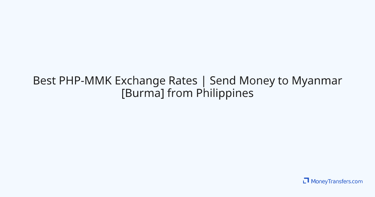 Best PHP-MMK Exchange Rates | Send Money to Myanmar [Burma] from ...