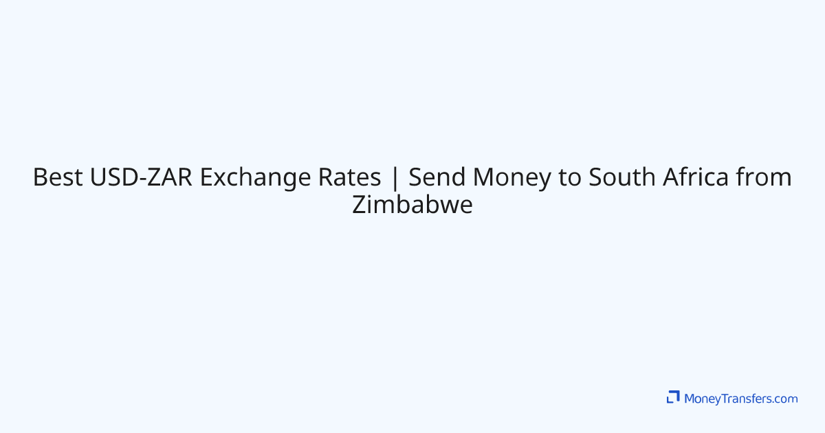 Best USD-ZAR Exchange Rates | Send Money to South Africa from Zimbabwe