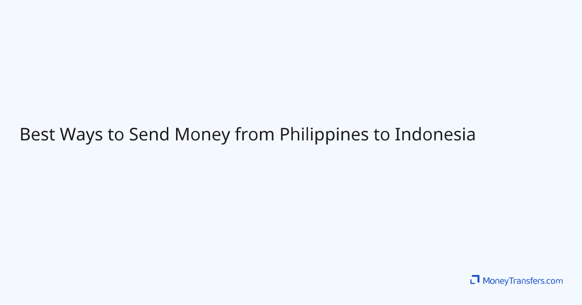 Best Ways to Send Money from Philippines to Indonesia