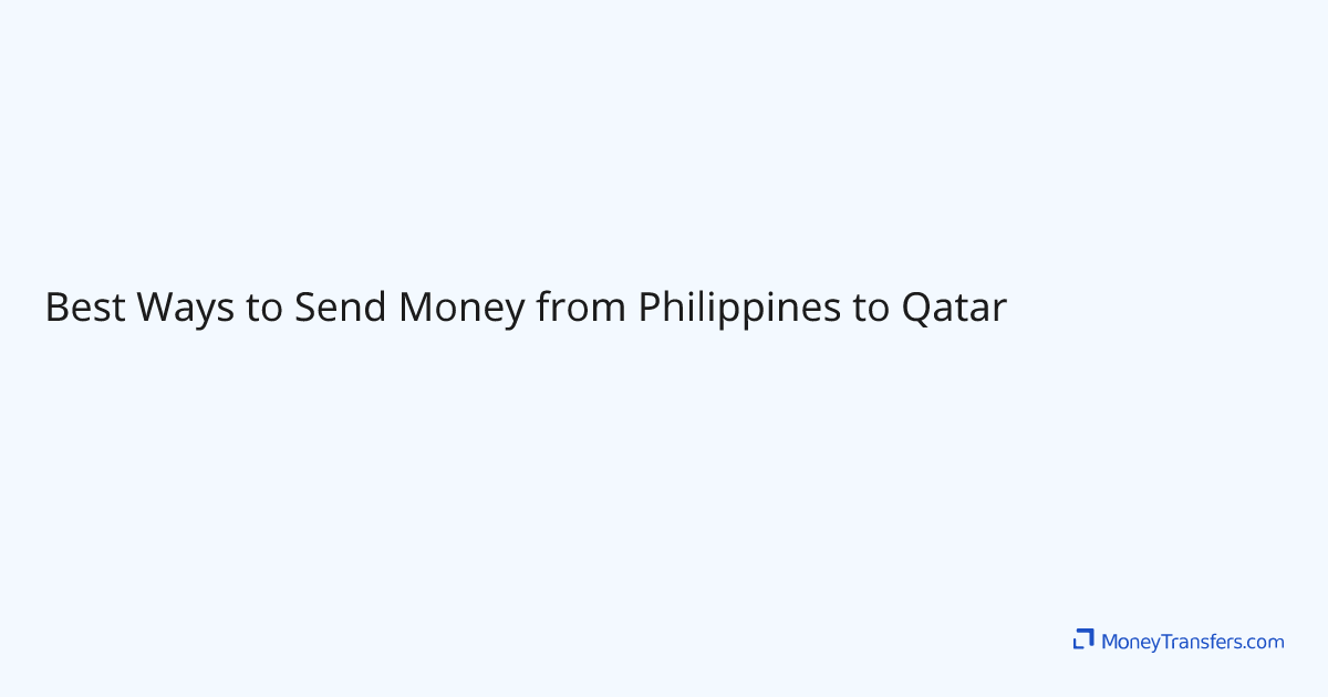 Best Ways to Send Money from Philippines to Qatar