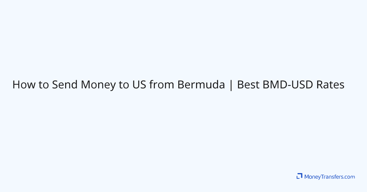 How to Send Money to US from Bermuda | Best BMD-USD Rates