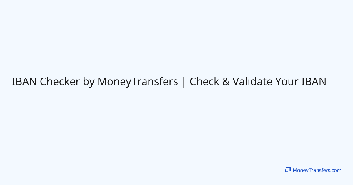 IBAN Checker by MoneyTransfers | Check & Validate Your IBAN