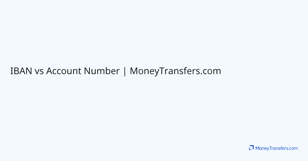 IBAN vs Account Number | MoneyTransfers.com