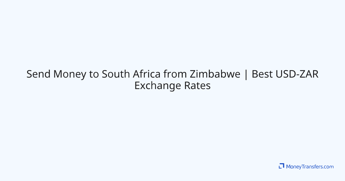 Send Money to South Africa from Zimbabwe | Best USD-ZAR Exchange Rates